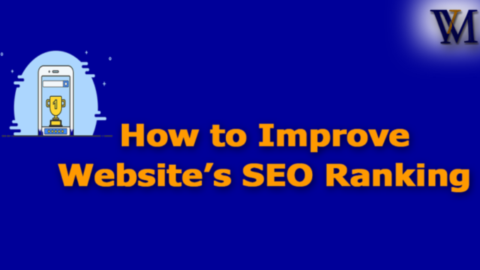 How to Make Your Website Rank at the Top of Google Search - Virimark ...